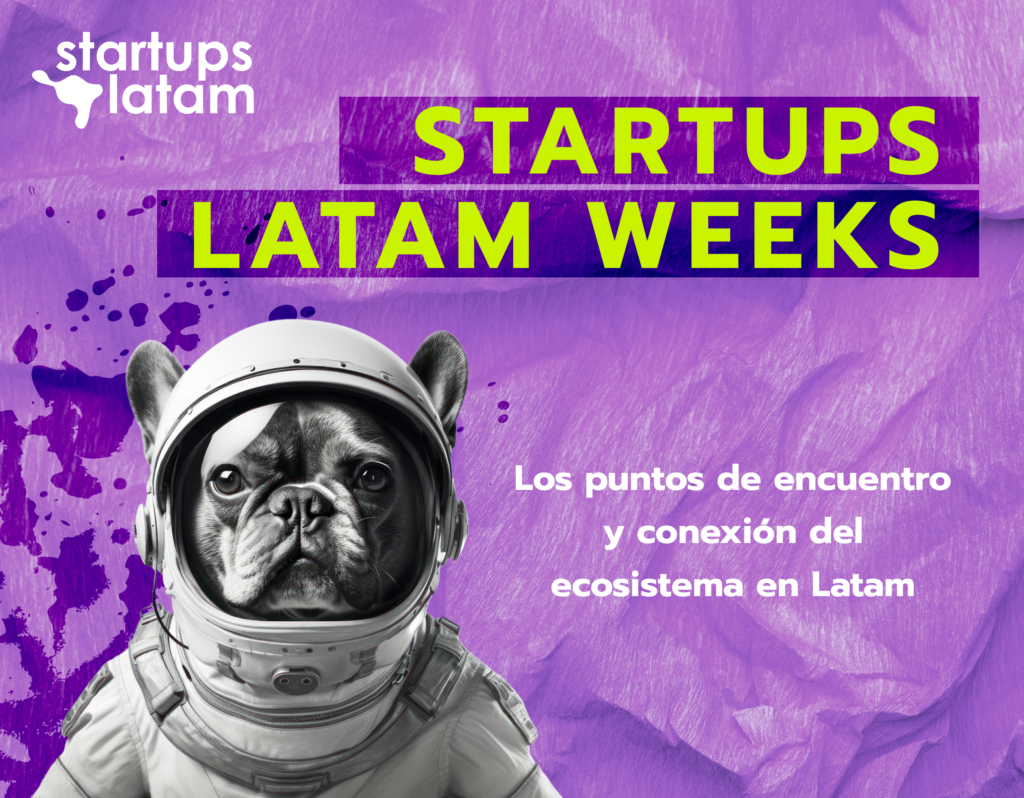 Startups Latam Weeks - Startups Latam