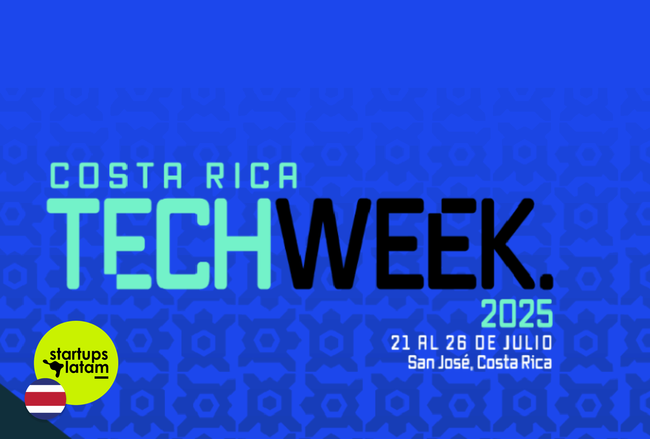 Costa Rica Tech Week 2025: la semana más innovadora del año aterriza ...